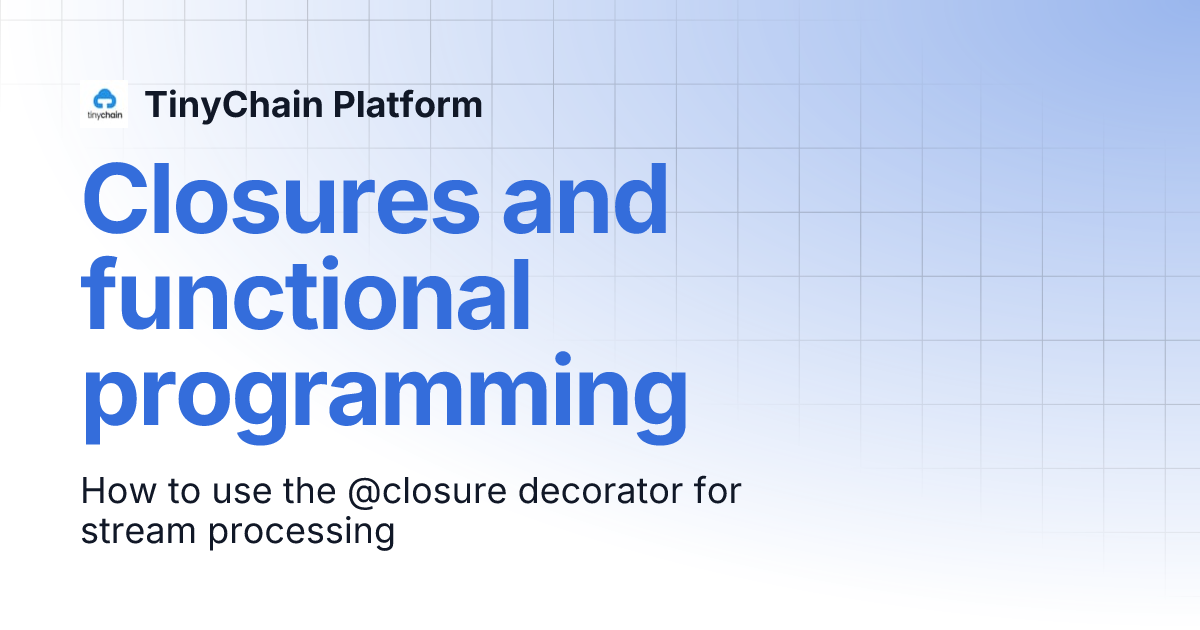 Closures and functional programming | TinyChain Platform